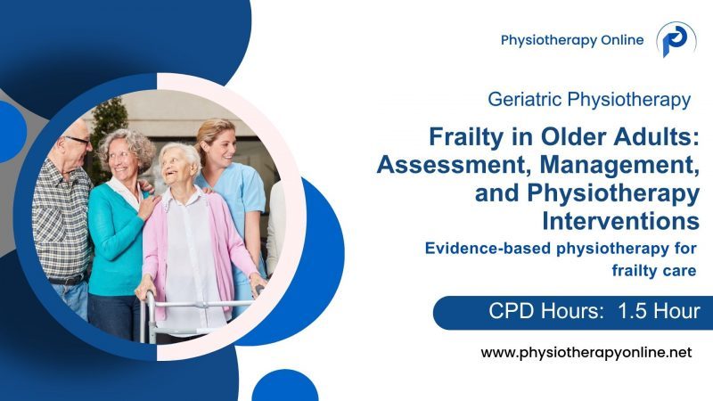 Frailty in Older Adults | Online Physiotherapy Courses